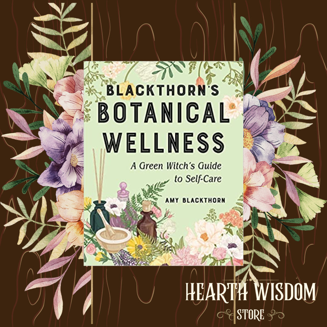 Blackthorn’s Botanical Wellness | Hearth Wisdom Store