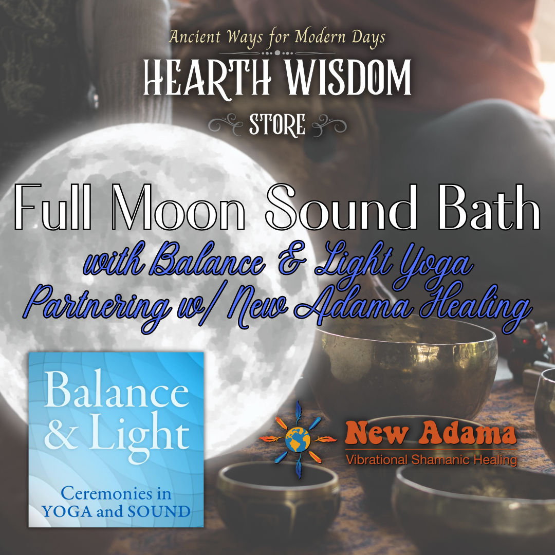 Full Moon Sound Bath | Hearth Wisdom Store